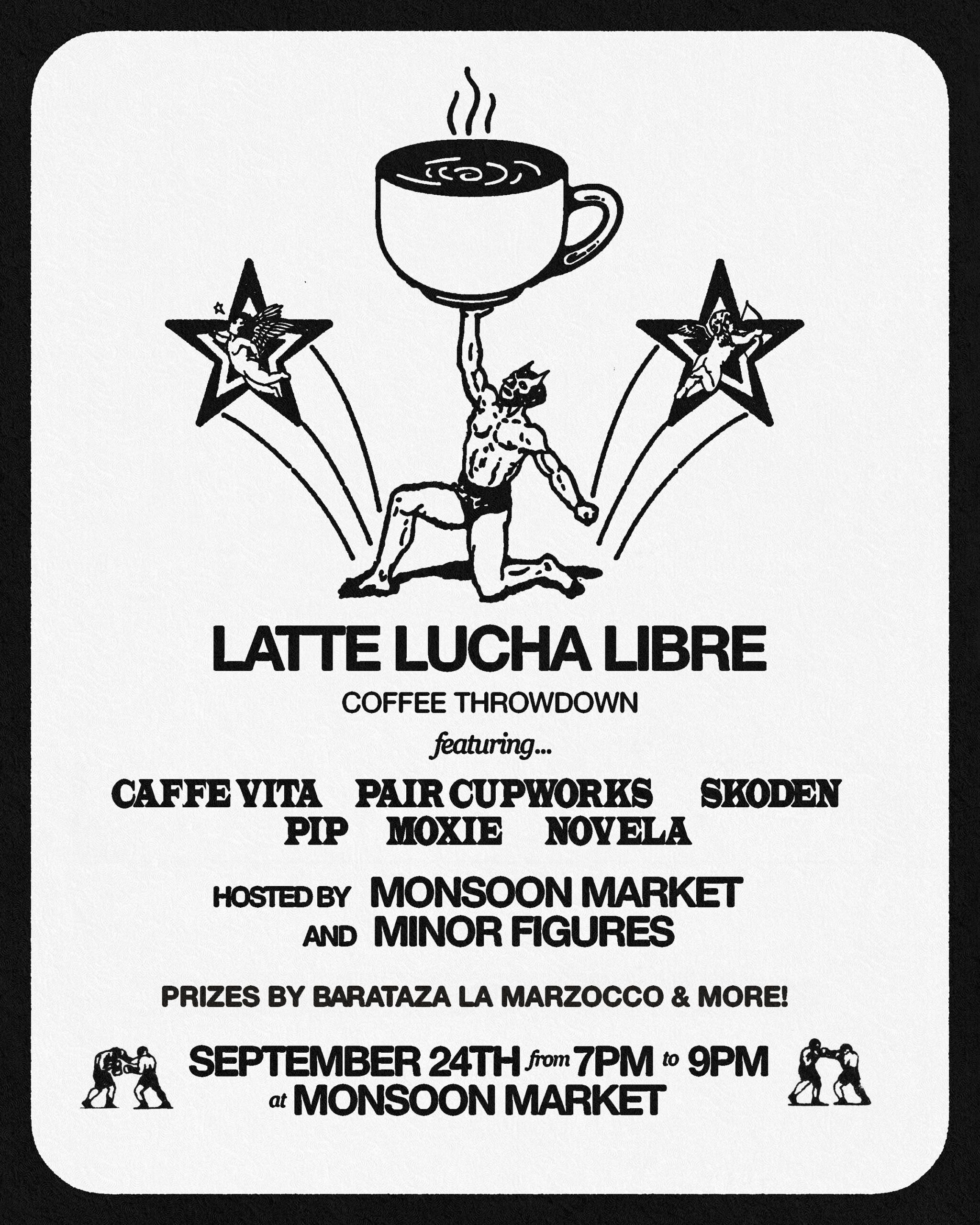 Latte Lucha Libre Coffee Throwdown @ Monsoon Market